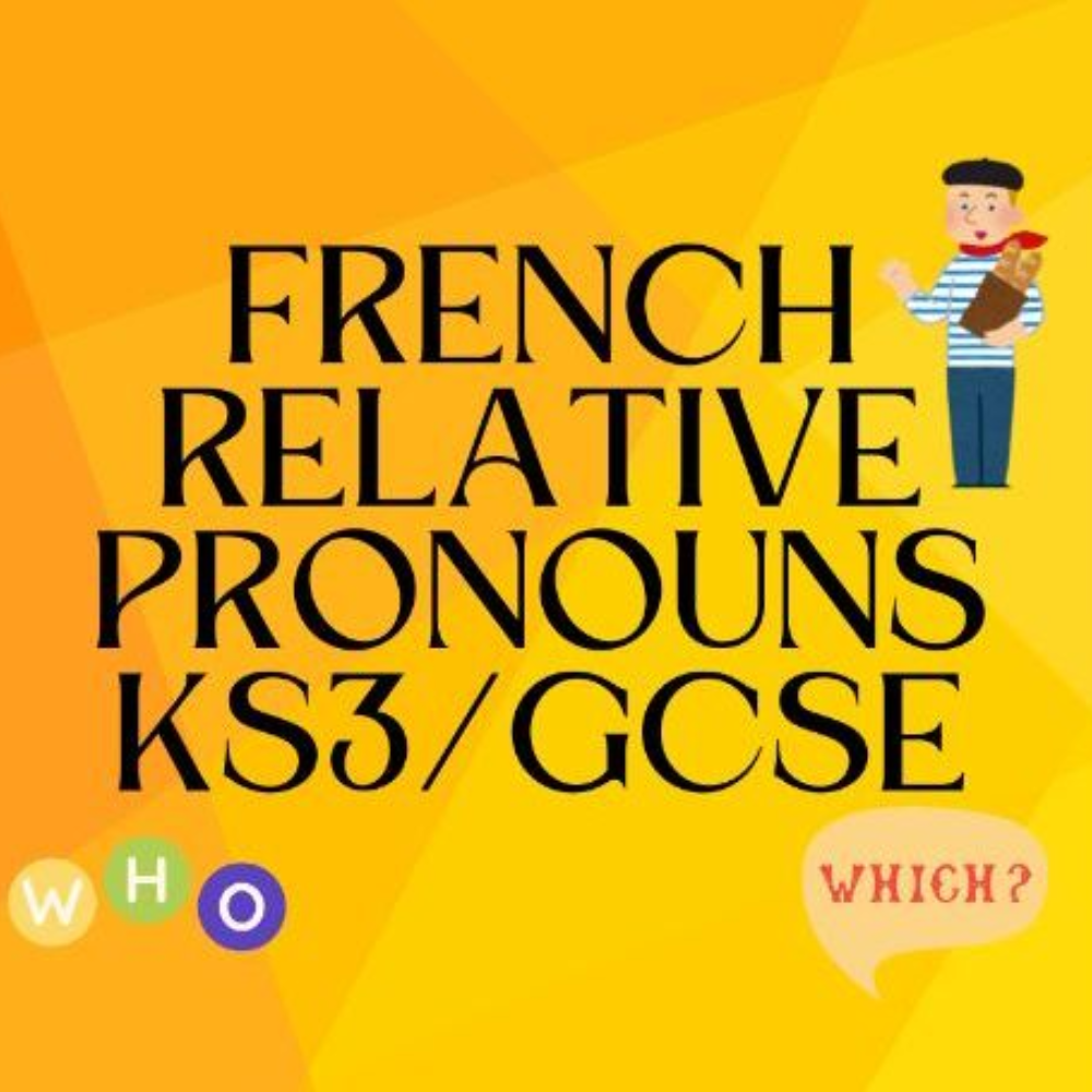 French Relative Pronouns (Les Pronoms Relatifs) Qui, Que, Ce Qui, Ce ...