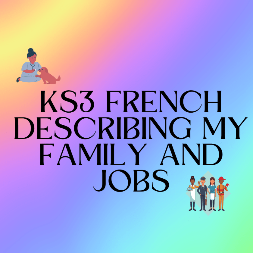 KS3 My Family and Jobs (ma famille et les métiers) - French at Home